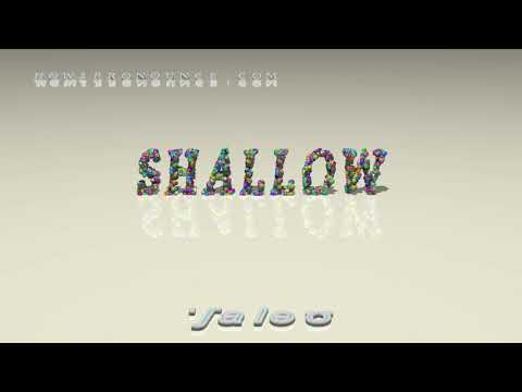 shallow - pronunciation + Examples in sentences and phrases - YouTube