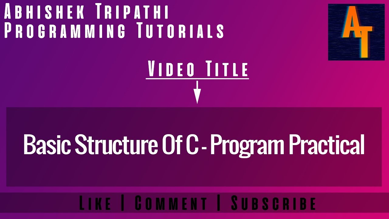 Basic structure of c program practical part 5 - YouTube