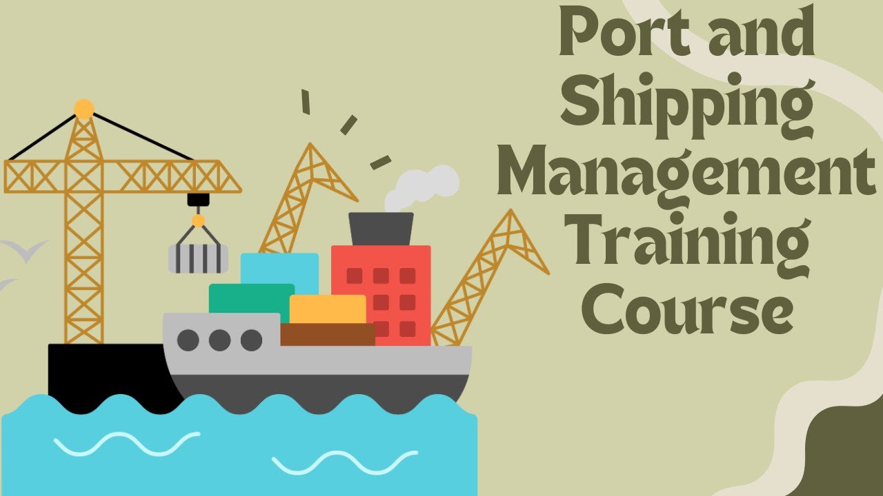 Port and Shipping Management Training Course - YouTube