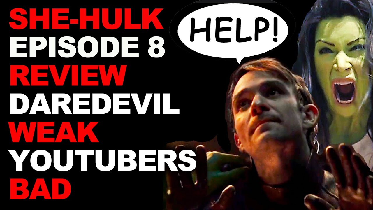 She Hulk Review Episode 8 - Daredevil WEAK, YouTubers Bad! MCU ATTACKS ...