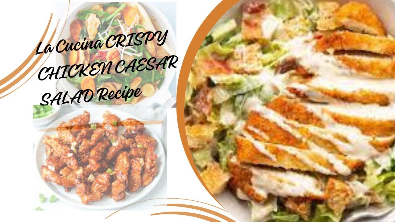 La Cucina CRISPY CHICKEN CAESAR SALAD Recipe|La Cucina Recipe|Crispy ...