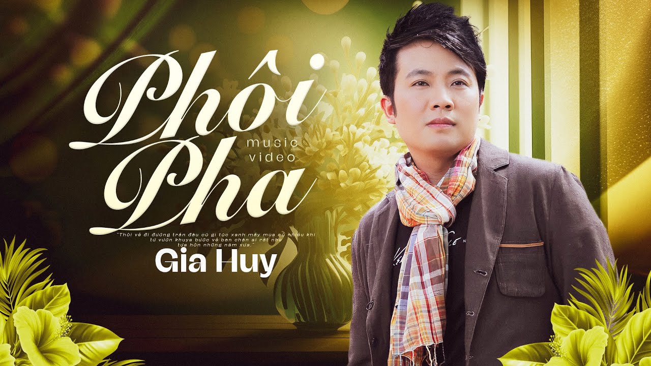 TIẾNG HÁT LAY ĐỘNG TRIỆU NGƯỜI NGHE - Phôi Pha - Gia Huy Asia (Lyrics ...
