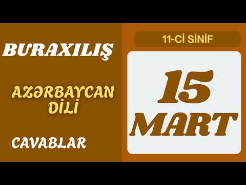 15 mart buraxılış  11-ci sinif / Azərbaycan dili / Cavablar