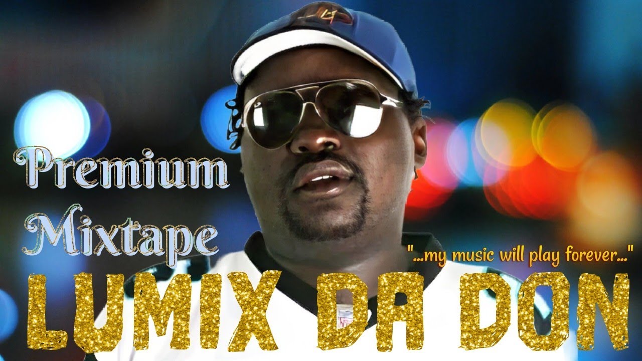 The Best Of Lumix Da Don - Premium Deluxe Luo Nonstop Mixtape - Please Subscribe - YouTube