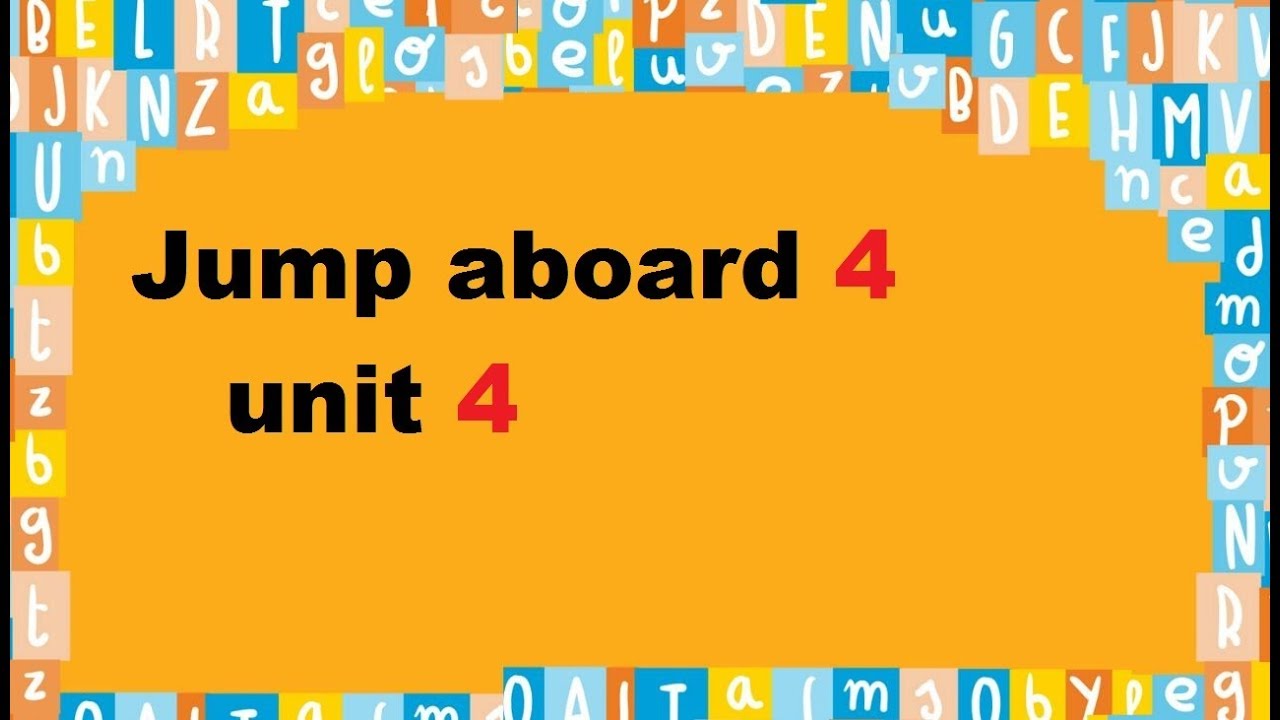 Jump aboard 4 unit 4 - YouTube