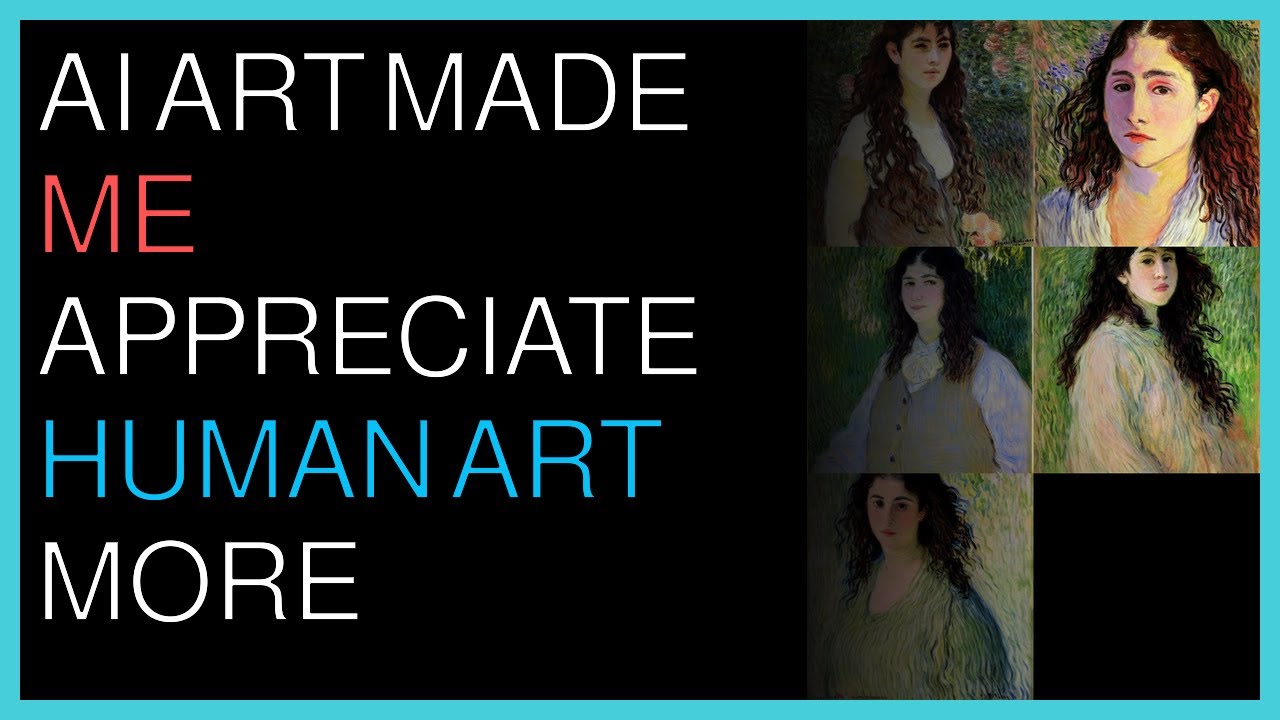 AI (Artificial Intelligent) Made Me Appreciate Human Art More. - YouTube