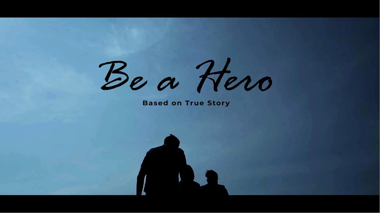 BE A HERO - YouTube