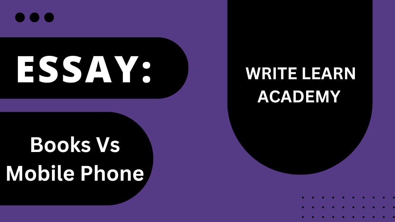 Books Vs Mobile Phone I Essay Writing I essay | book I mobile phone ...