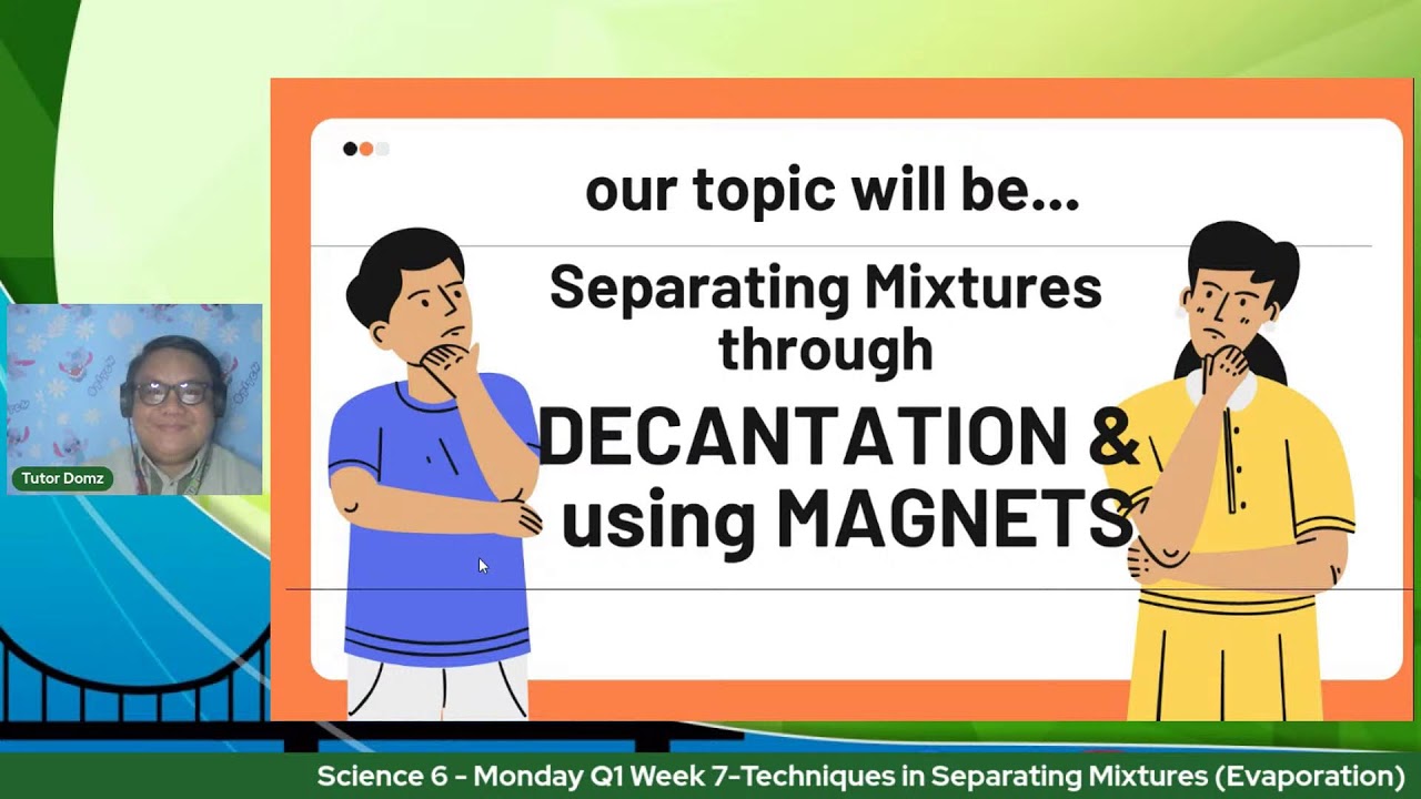 Science 6 - Monday Q1 Week 7 Techniques in separating mixtures ...