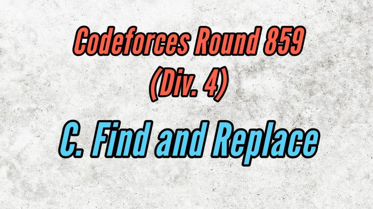 Codeforces Round 859 Div 4 C Find And Replace Solution In Bangla Youtube 8210