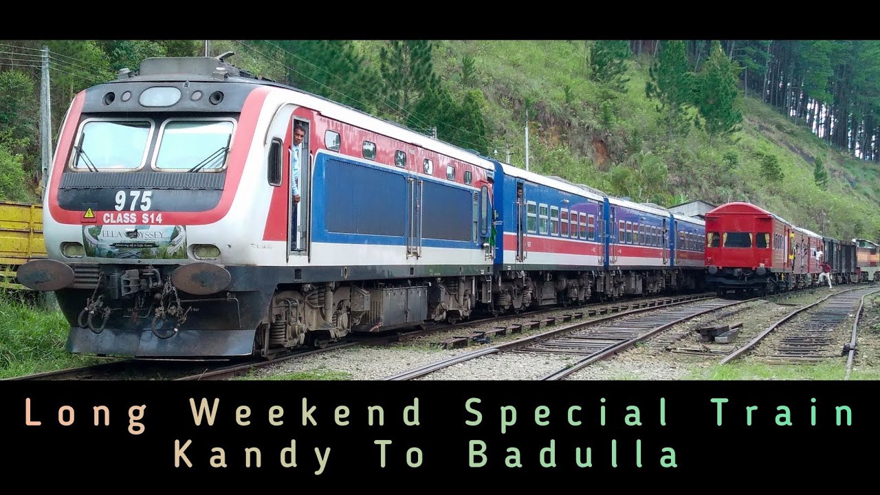 Kandy to Badulla Long Weekend Special Train - YouTube