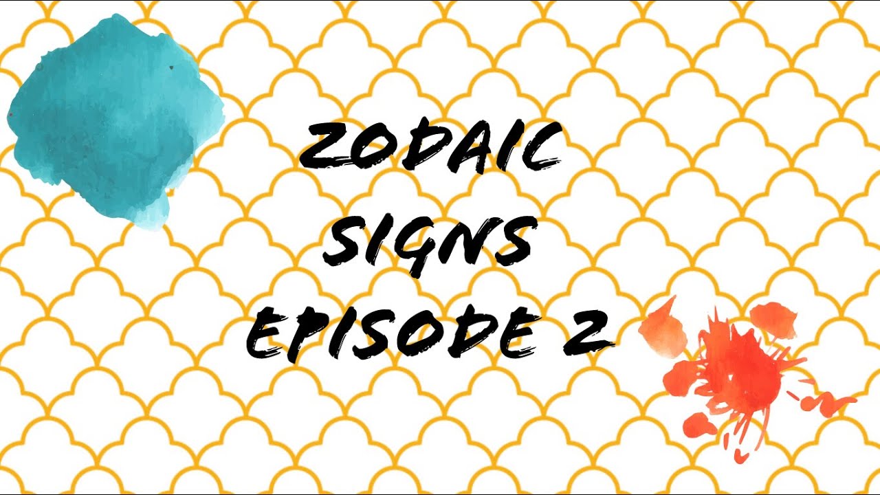 Zodaic Signs//Ep 2// - YouTube