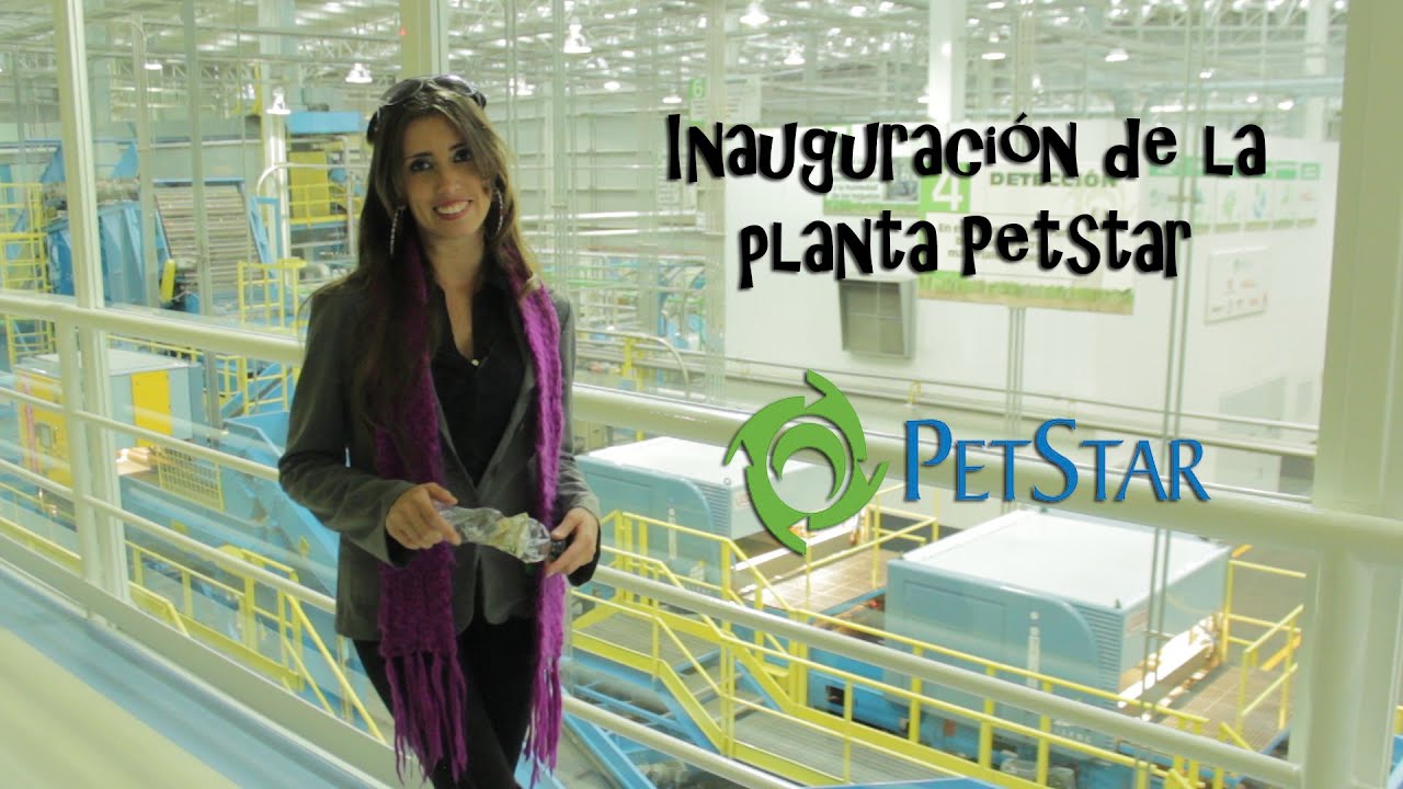 Inauguración de la planta PetStar - YouTube