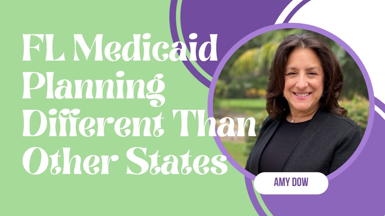 FL Medicaid Planning, Different Than Other States: Key Insights | Amy ...