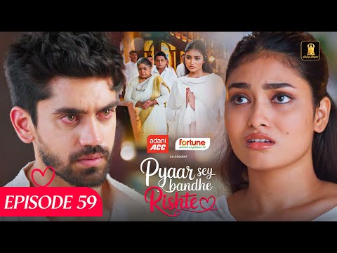 Pyaar Sey Bandhe Rishte - Episode 59 | Avinash Mishra | Dipali Sharma | Shhraddha New Hindi Serial