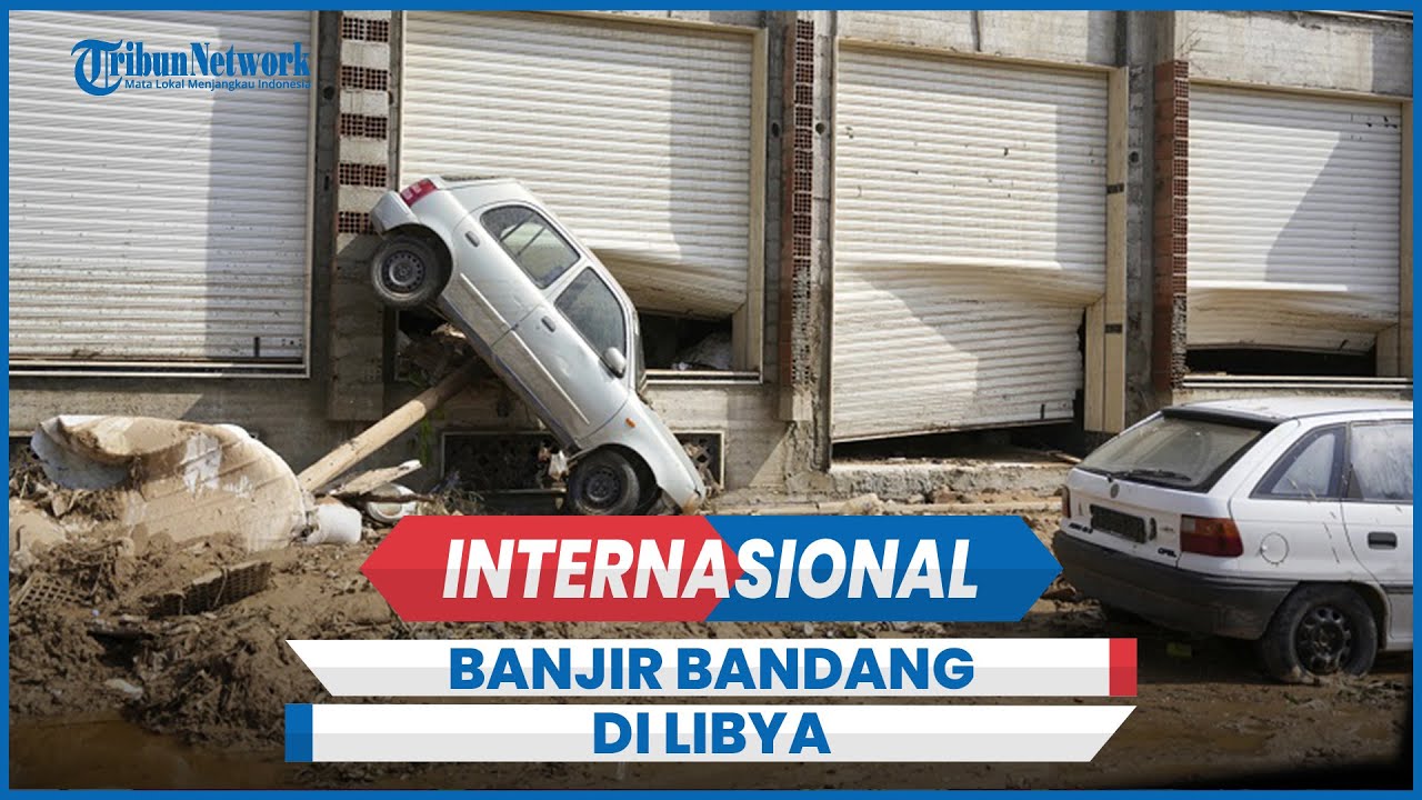 Banjir Bandang di Libya Timur Tewaskan 2.000 orang, Bagaimana Nasib WNI ...