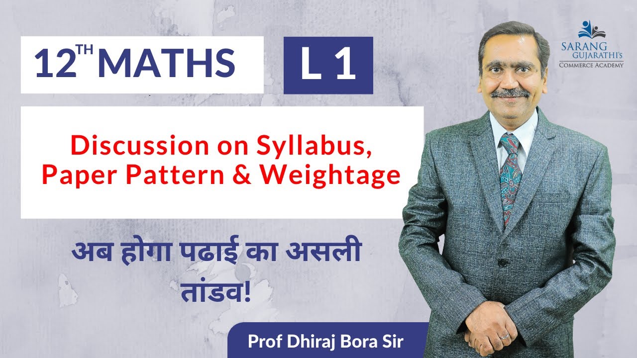 Class 12th | Maths | Discussion on Syllabus, Paper Pattern & Weightage ...