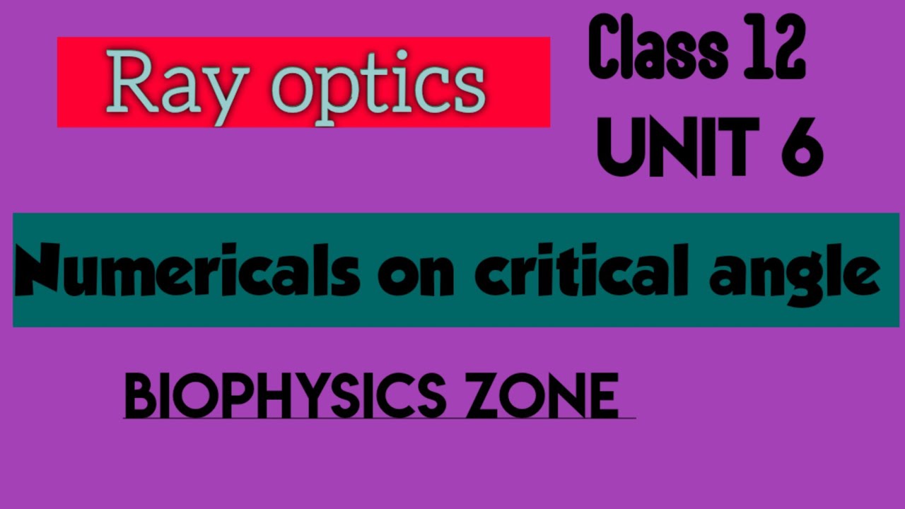 Numerical on critical angle | Ray optics class 12 - YouTube