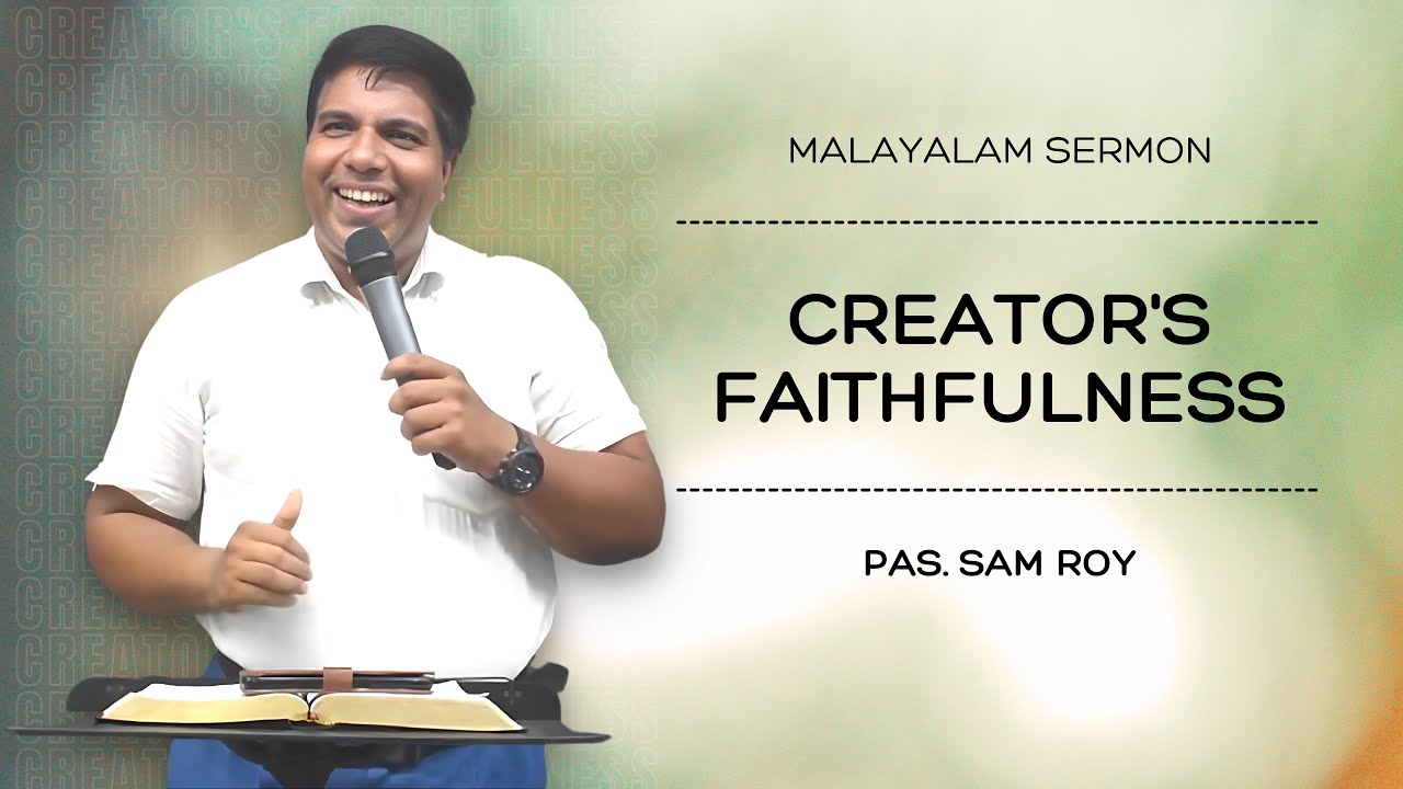 Creator's Faithfulness! - Ps.Sam Roy | Malayalam Sermon | SRM (Jan 7 ...