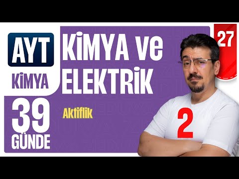 39 Günde AYT Kimya Kampı | Kimya ve Elektrik-2 | 27.GÜN - 2.Ders | Zeduva