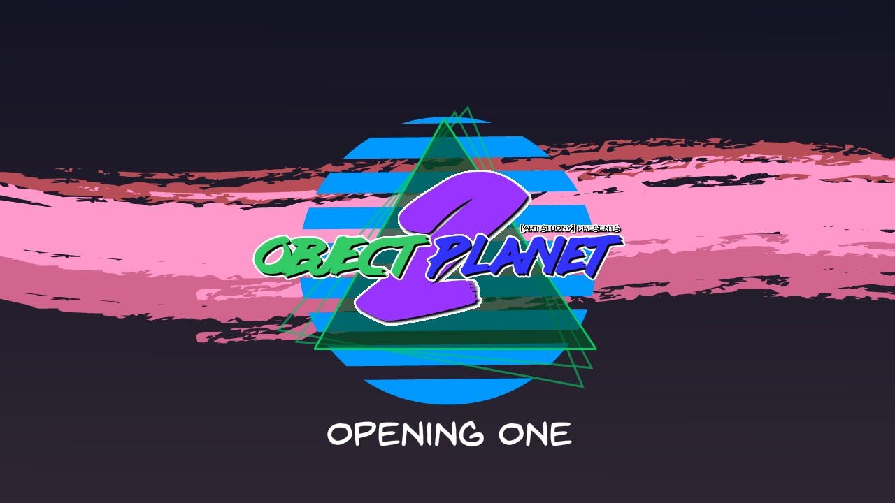 Object Planet 2 - Official Opening Credits - YouTube