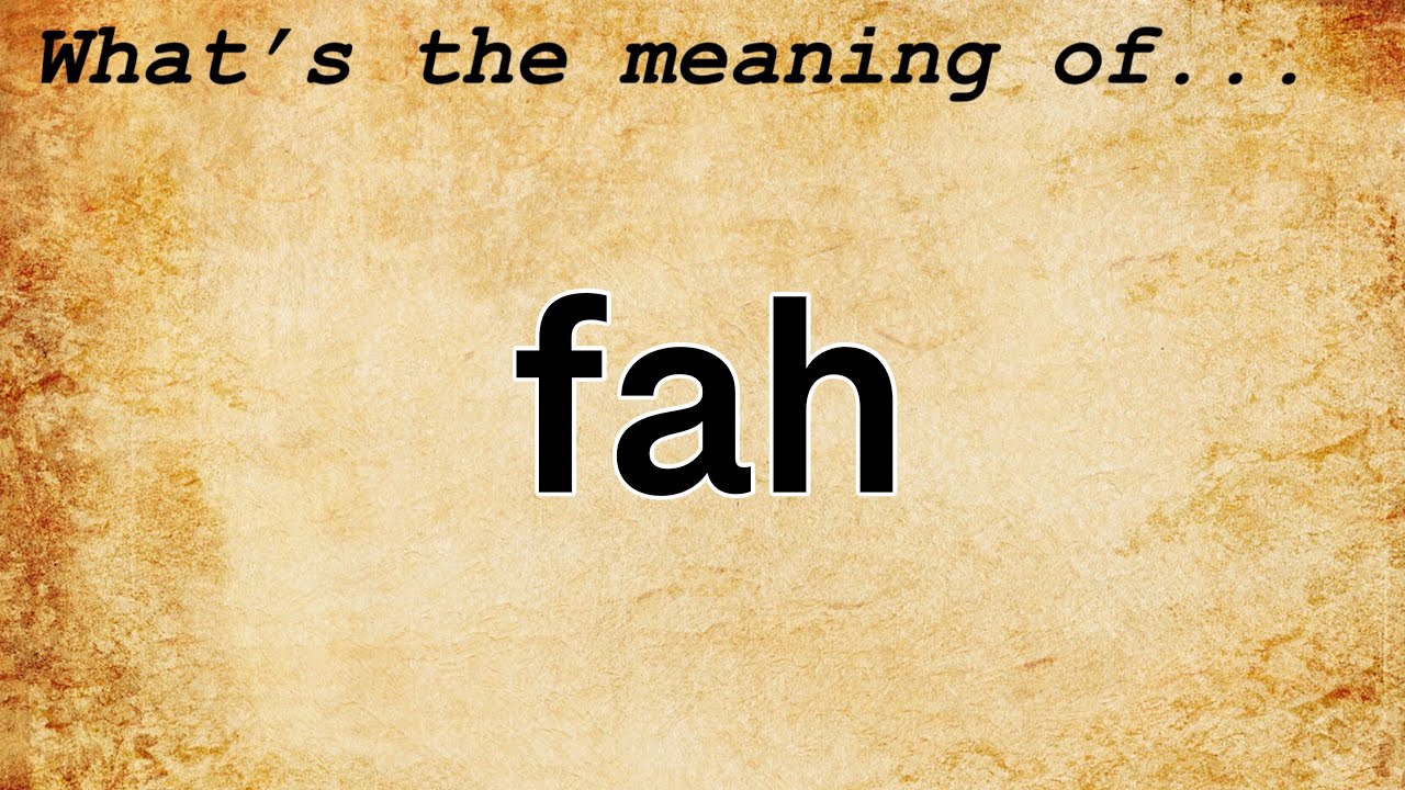 Fah Meaning : Definition of Fah - YouTube
