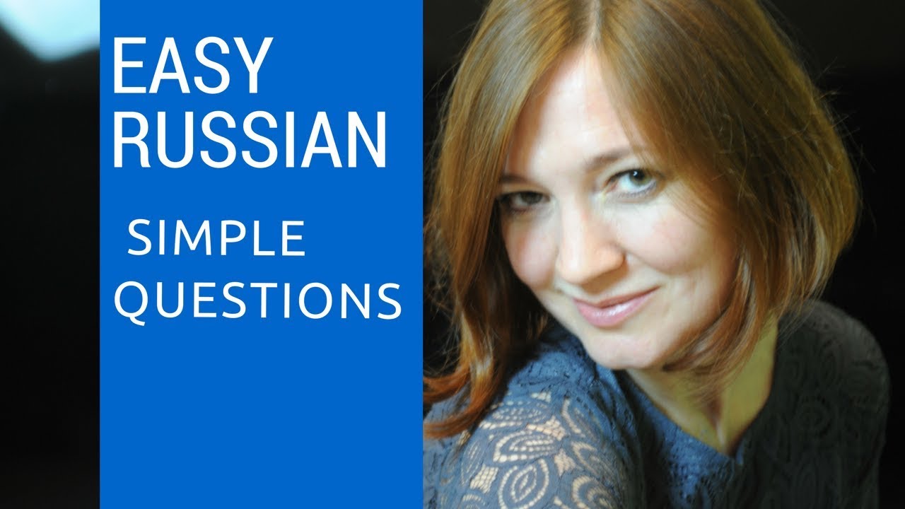 Easy Russian - Simple questions. - YouTube