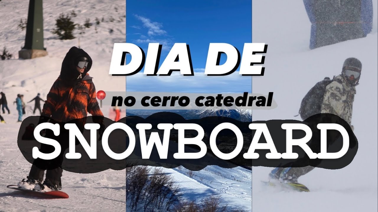 Fazendo SNOWBOARD em Bariloche | Cerro Catedral MAIOR MONTANHA da ...