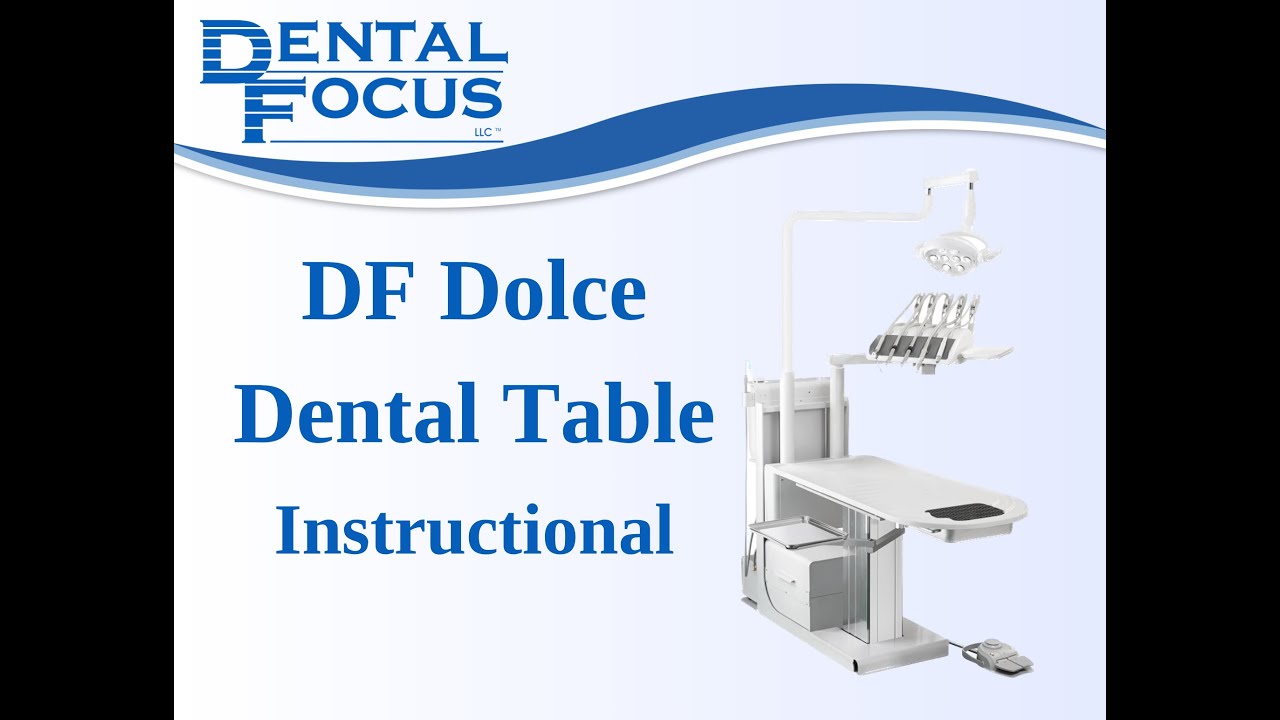 Dental Focus Dolce Table Instructional Video - YouTube