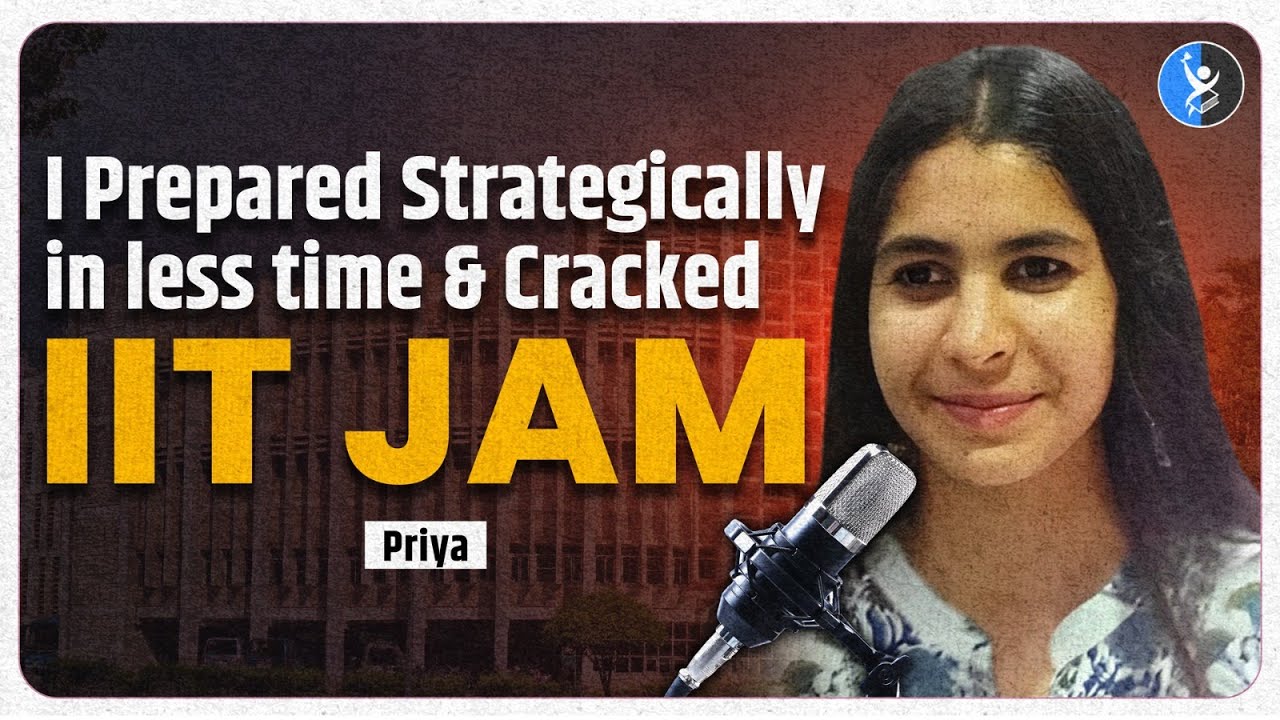 IIT JAM Mathematics Topper Interview Priya - Tips To Crack 2025 Exam ...