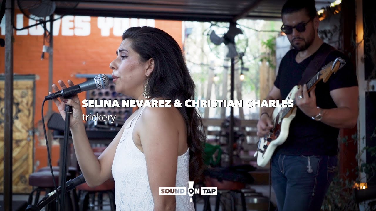 Selina Nevarez & Christian Charles: "Trickery" | SOUND ON TAP - YouTube