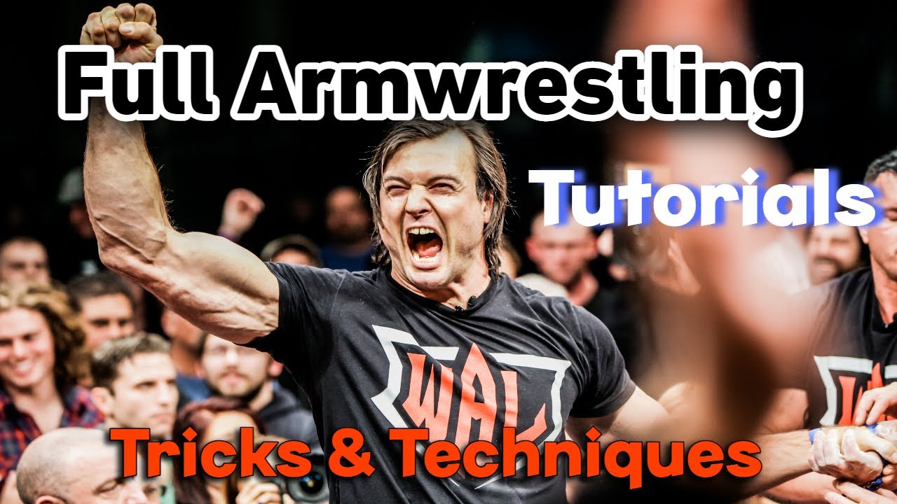 Armwrestling guide, tips and techniques about arm wrestling by ''iron ...