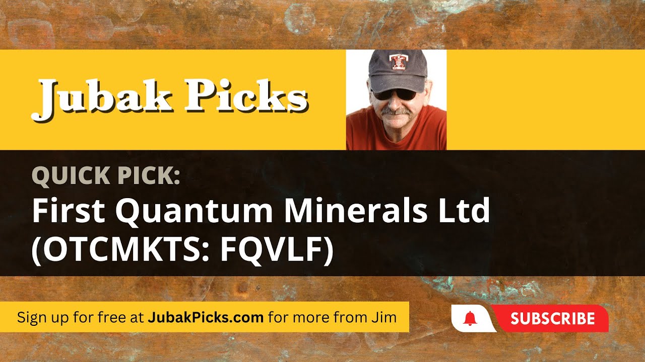 First Quantum Minerals (OTCMKTS: FQVLF) Quick Pick from Jubak Picks ...