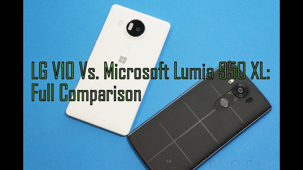 LG V10 Vs. Microsoft Lumia 950 XL: Full Comparison (Design, Specs ...