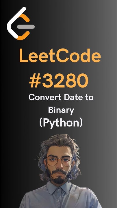 LeetCode#3280 Convert Date to Binary - Python - YouTube