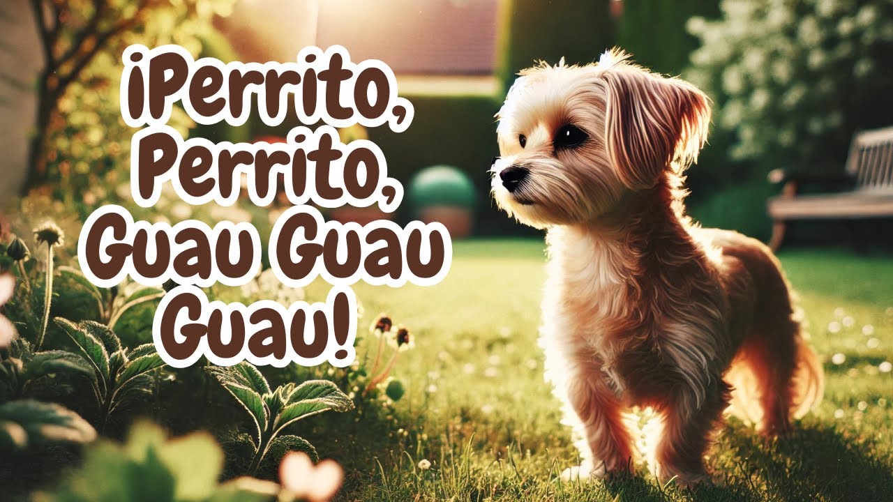 ¡Perrito, Perrito, Guau Guau Guau! | Canción infantil para preescolares ...