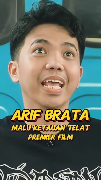 Arif Brata MALU ketauan TELAT premier film 🤣 - YouTube