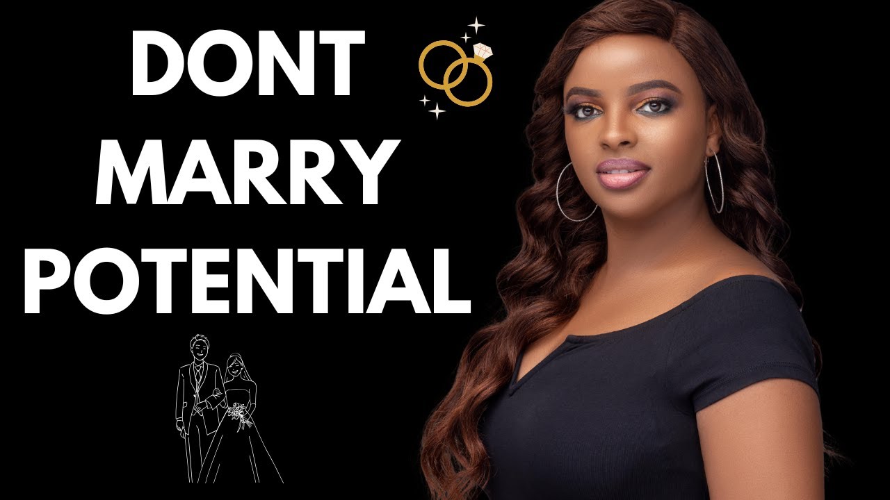 The consequences of marrying potential versus reality - YouTube