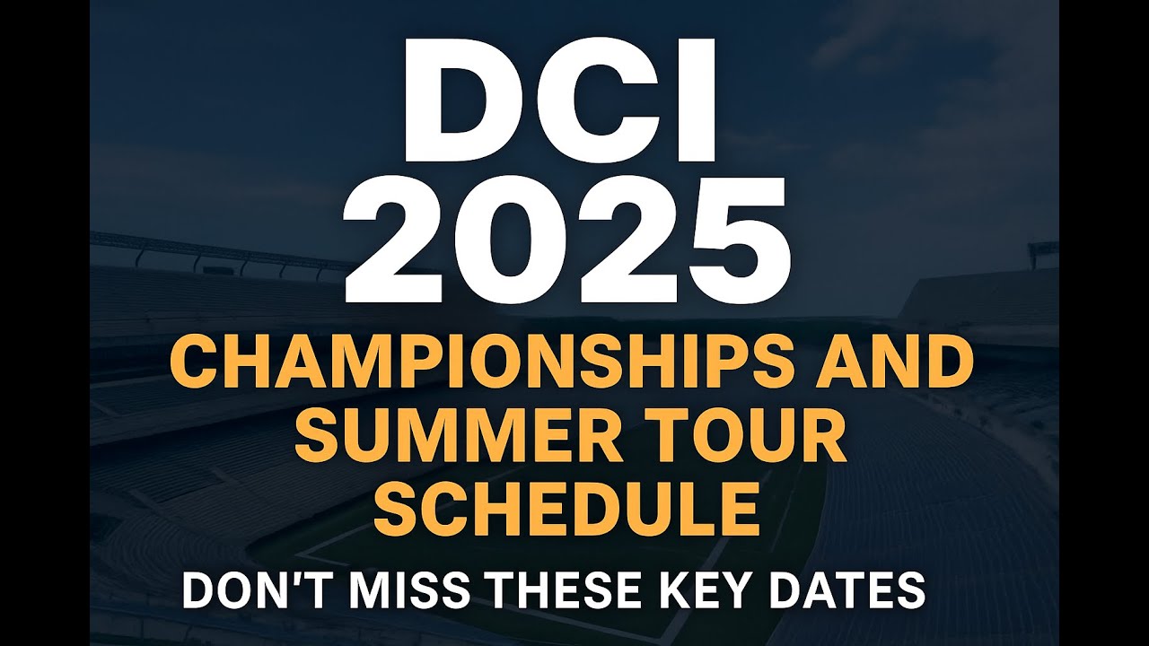 DCI 2025: Championships and Summer Tour Schedule - YouTube