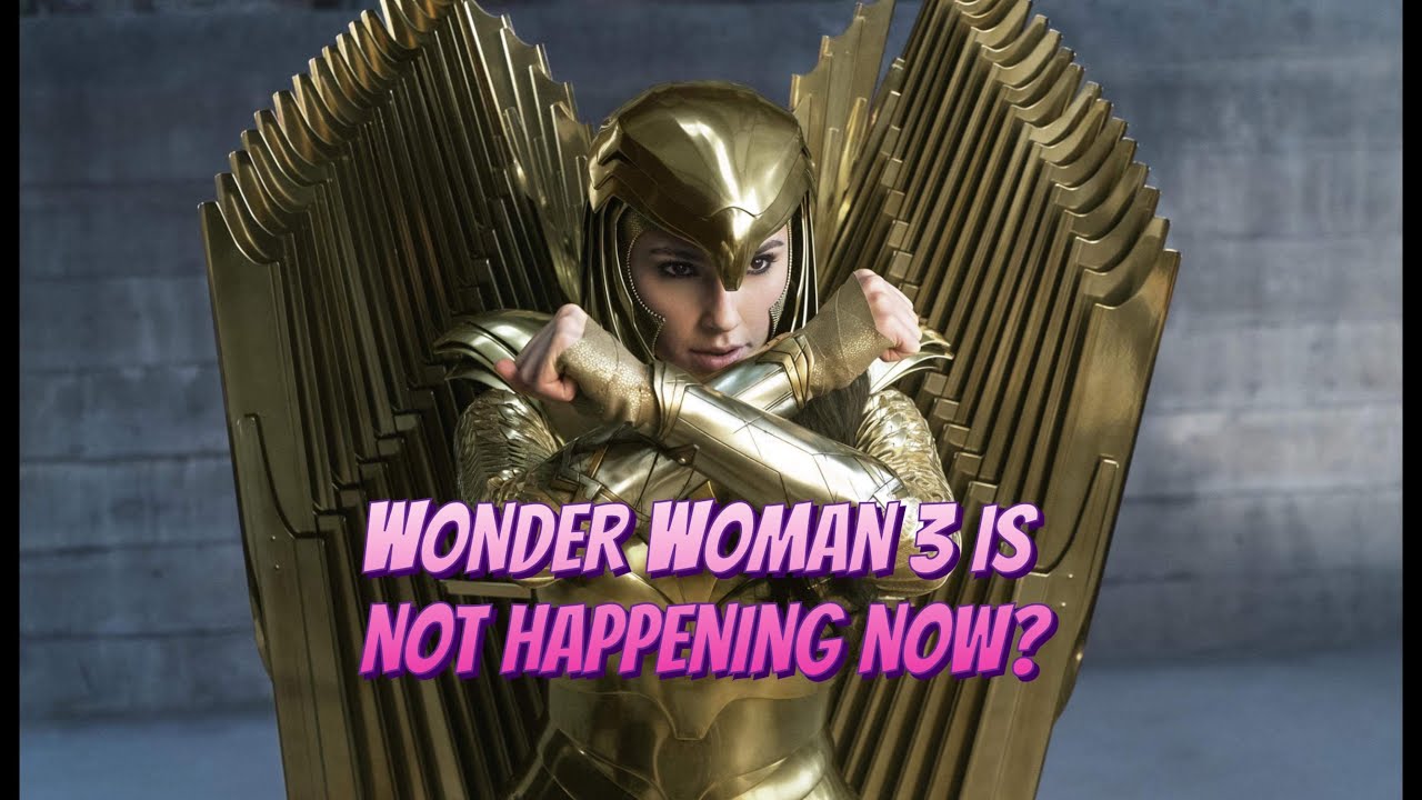 Wonder Woman 3 Is Not Happening Now? Is This True Or Not? - YouTube