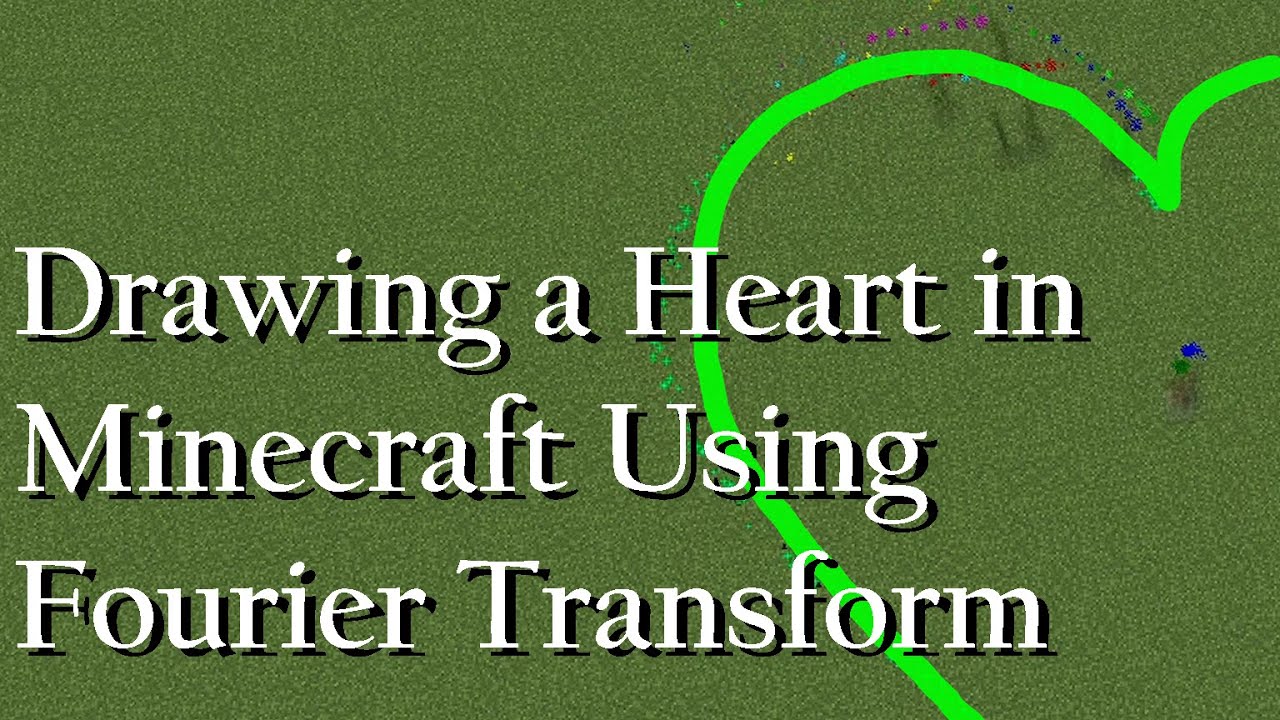 Drawing Heart in Minecraft Using Fourier Transform - YouTube