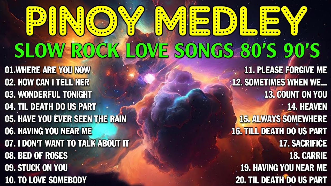Slow Rock Medley 70s 80s 90s 🎸 Nonstop Love Songs | Pinoy Rock Ballads ...