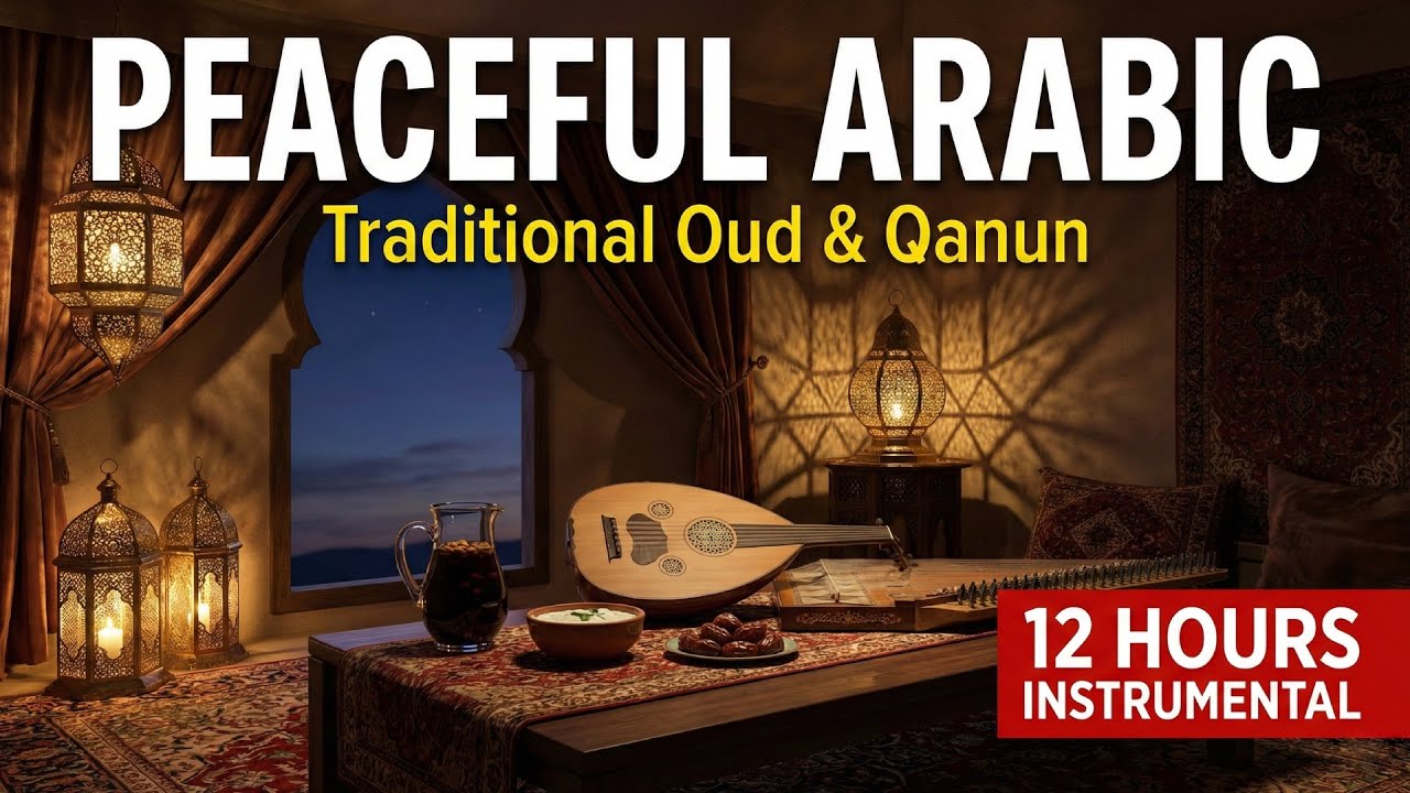 Peaceful Arabic Restaurant Songs: Pre-Dawn Calm | 12 Hours Oud & Qanun ...