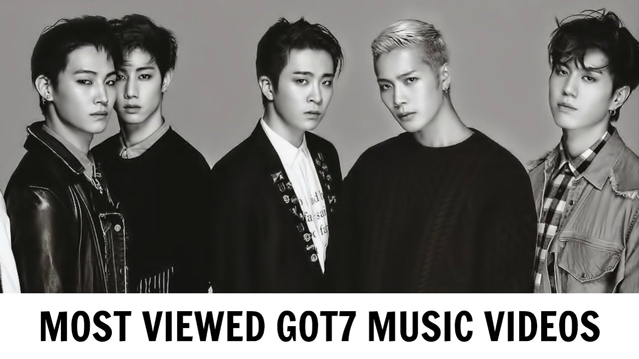 Most Viewed GOT7 Music Videos | June 2017 - YouTube