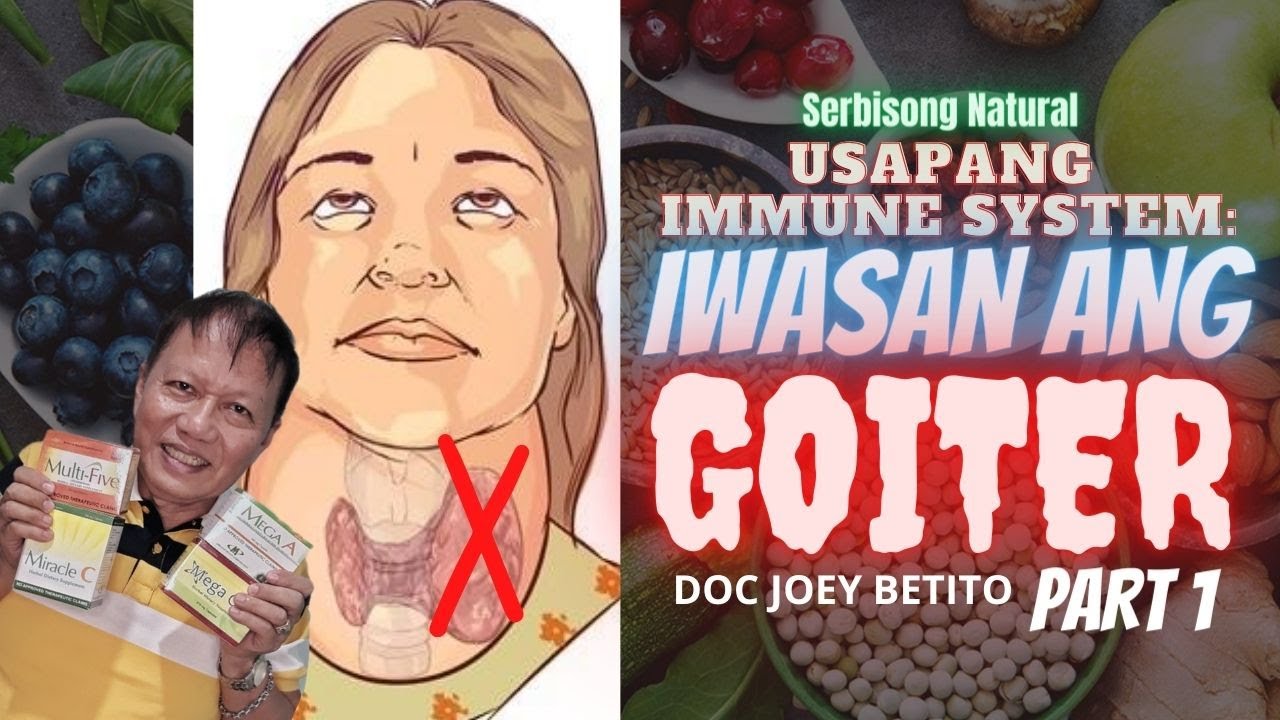 HOW TO PREVENT GOITER? / PAANO MAIWASAN ANG GOITER? - DOC JOEY BETITO 1 ...
