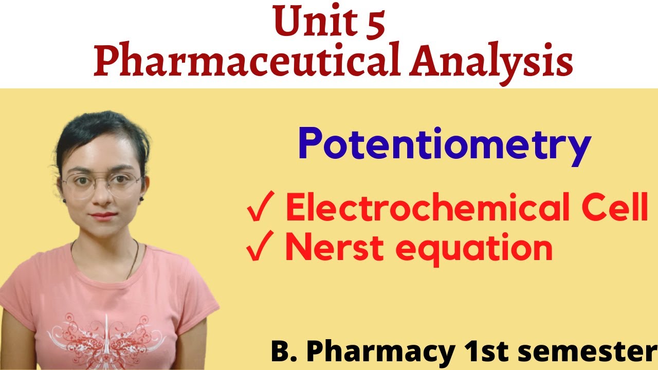 Potentiometry | Electrochemical Cell | Nerst Equation | Pharmaceutical Analysis | unit 5 | 1st ...