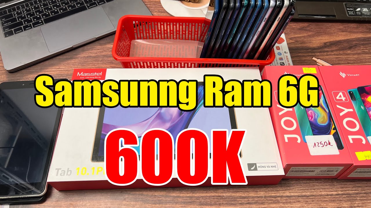 ĐT Samsung Giá Rẻ | 600K | Samsung Ram 6G | Máy Tính Bảng Giá Rẻ | Tab ...
