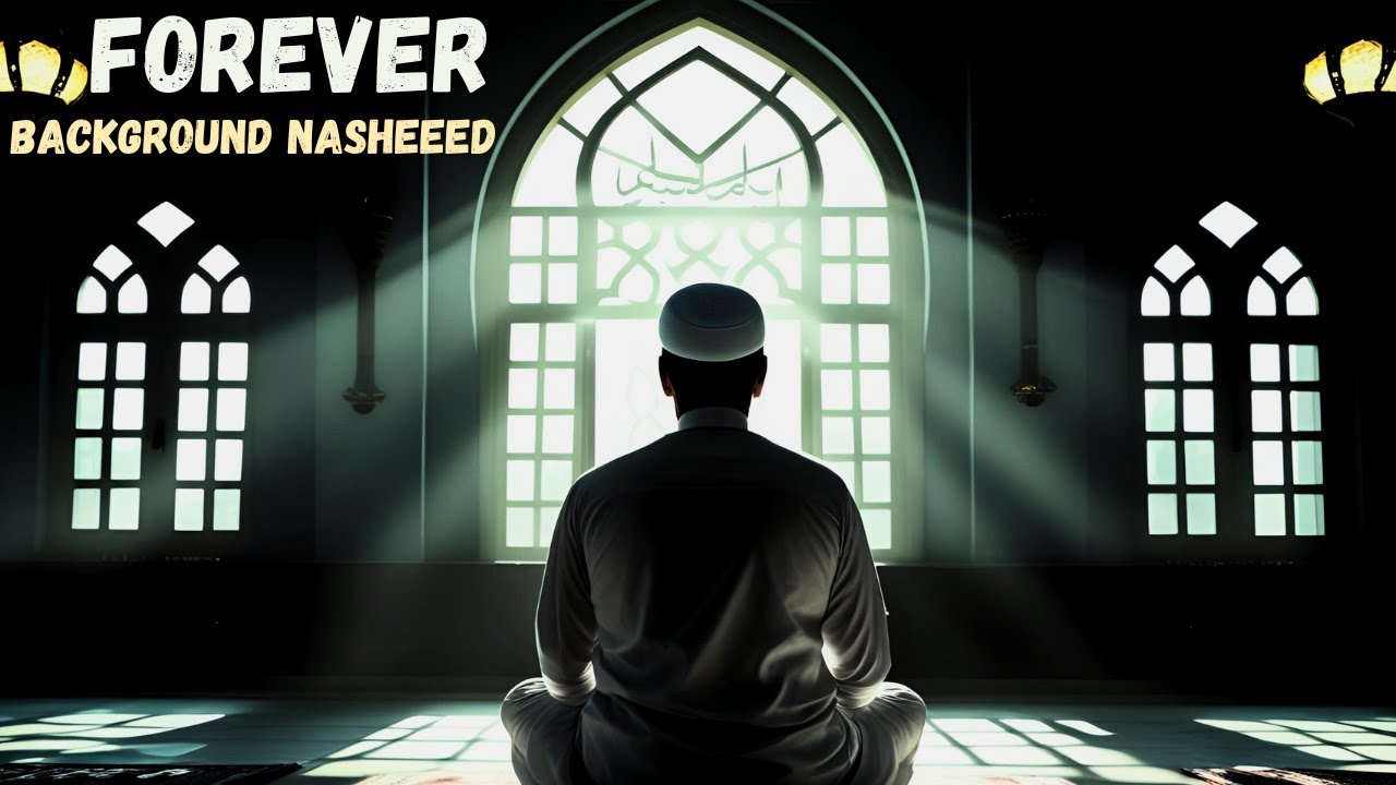 Forever | Background Nasheed Vocals Only | Islamic Background Music ...