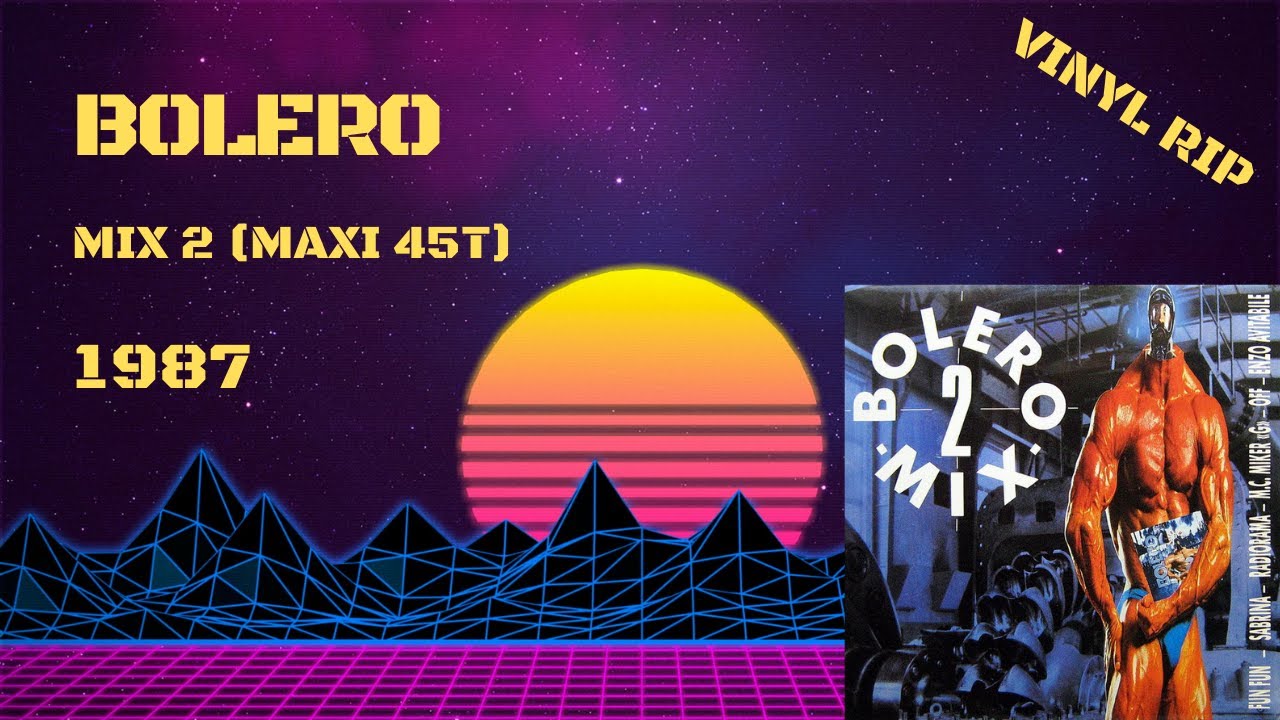 Bolero Mix 2 (1987) (Maxi 45T) - YouTube