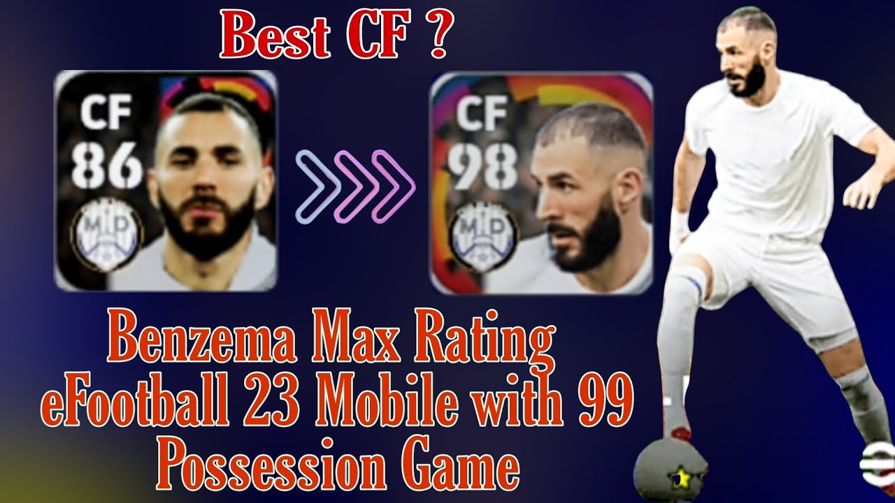 Benzema Max Rating eFootball 23 Mobile with 99 Possession Game//how to ...